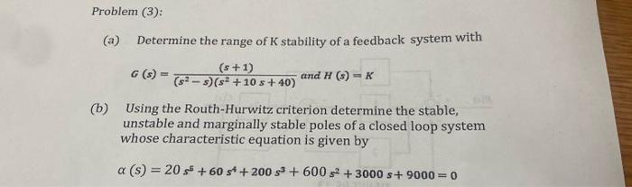 Solved Problem (3) (a) Determine the range of K stability of | Chegg.com