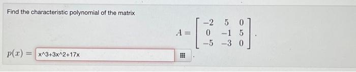 Solved Find the characteristic polynomial of the matrix | Chegg.com