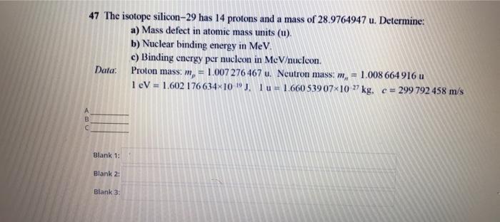 Solved 47 The isotope silicon-29 has 14 protons and a mass | Chegg.com