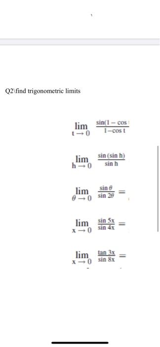 Solved Q2\find trigonometric limits lim sin(1 - Cos 1-0 | Chegg.com