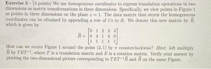 Solved Exercise 5 - (4 points) We use homogeneous | Chegg.com