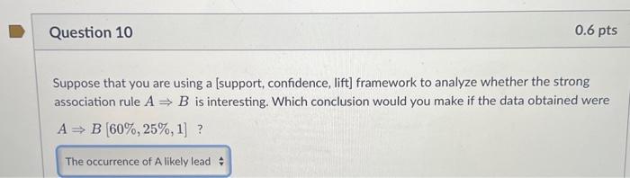 Solved Suppose that you are using a [support, confidence, | Chegg.com