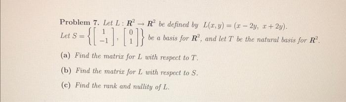 Solved Problem 7. Let L:R2→R2 be defined by | Chegg.com