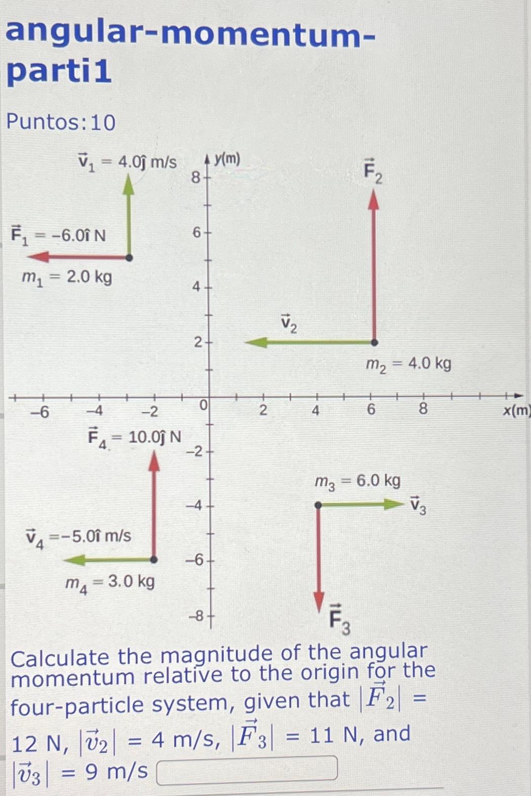 Solved angular-momentumparti1Puntos:10Calculate the | Chegg.com