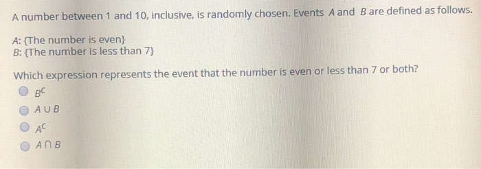 Solved A number between 1 and 10, inclusive, is randomly | Chegg.com