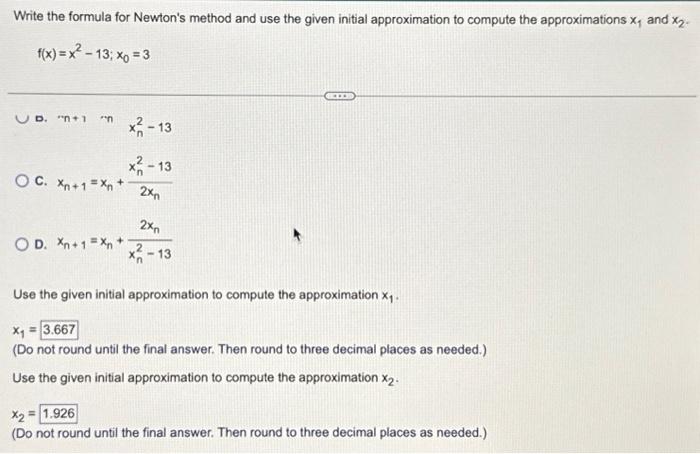 Solved Write the formula for Newton's method and use the | Chegg.com