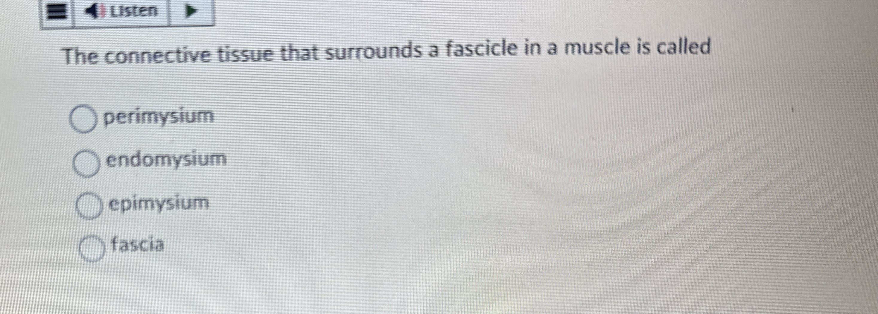 Solved The connective tissue that surrounds a fascicle in a | Chegg.com