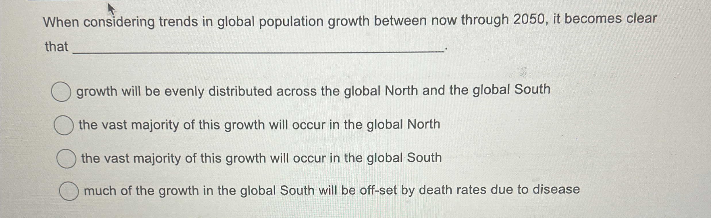 Solved When considering trends in global population growth | Chegg.com