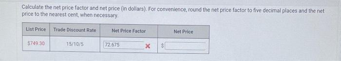 Solved Calculate the net price factor and net price (in | Chegg.com