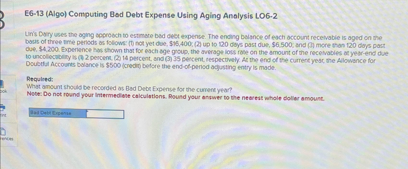 Solved E6-13 (Algo) ﻿Computing Bad Debt Expense Using Aging | Chegg.com