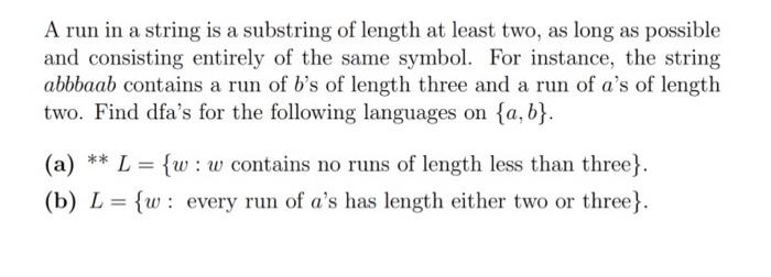 Solved A run in a string is a substring of length at least | Chegg.com