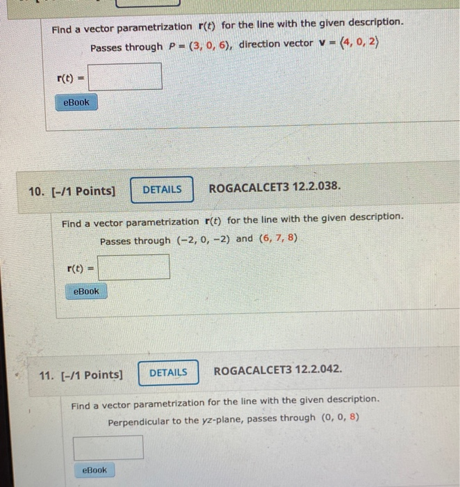 Solved Find a vector parametrization r(t) for the line with | Chegg.com