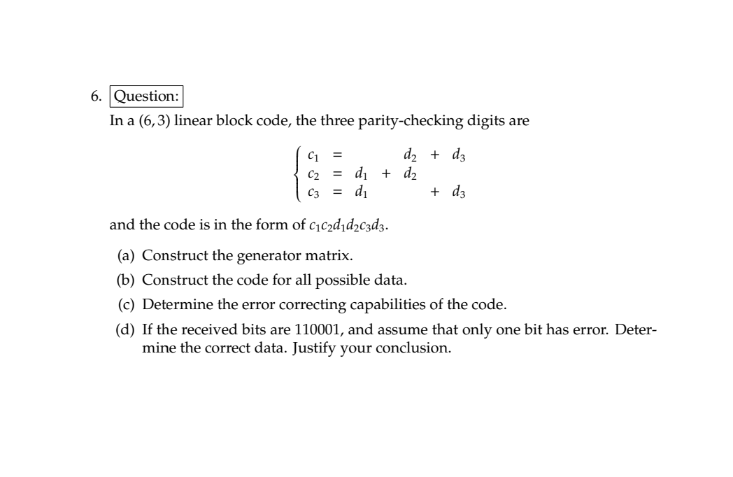 Solved 6 Question In A 63 Linear Block Code The Three 5434