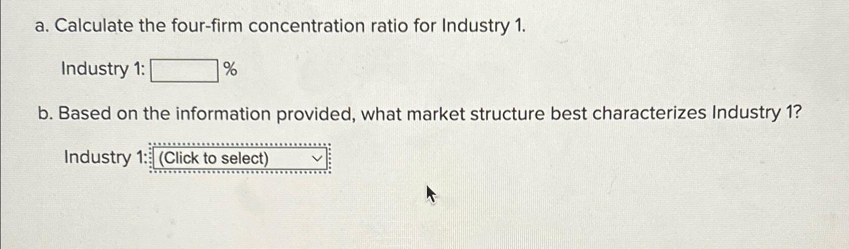 Solved a. ﻿Calculate the four-firm concentration ratio for | Chegg.com
