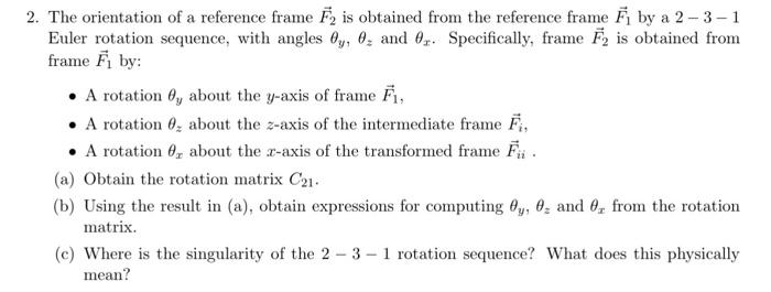Solved 2. The orientation of a reference frame F2 is | Chegg.com