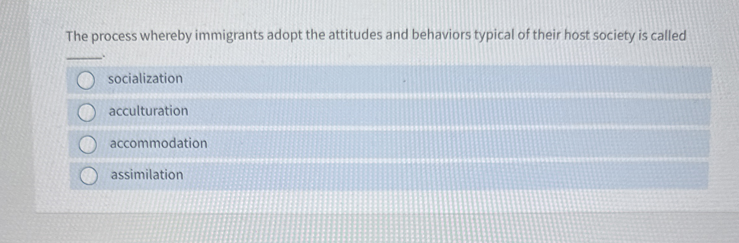 Solved The process whereby immigrants adopt the attitudes | Chegg.com