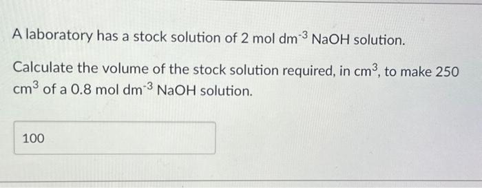 Solved A laboratory has a stock solution of 2 moldm−3NaOH | Chegg.com