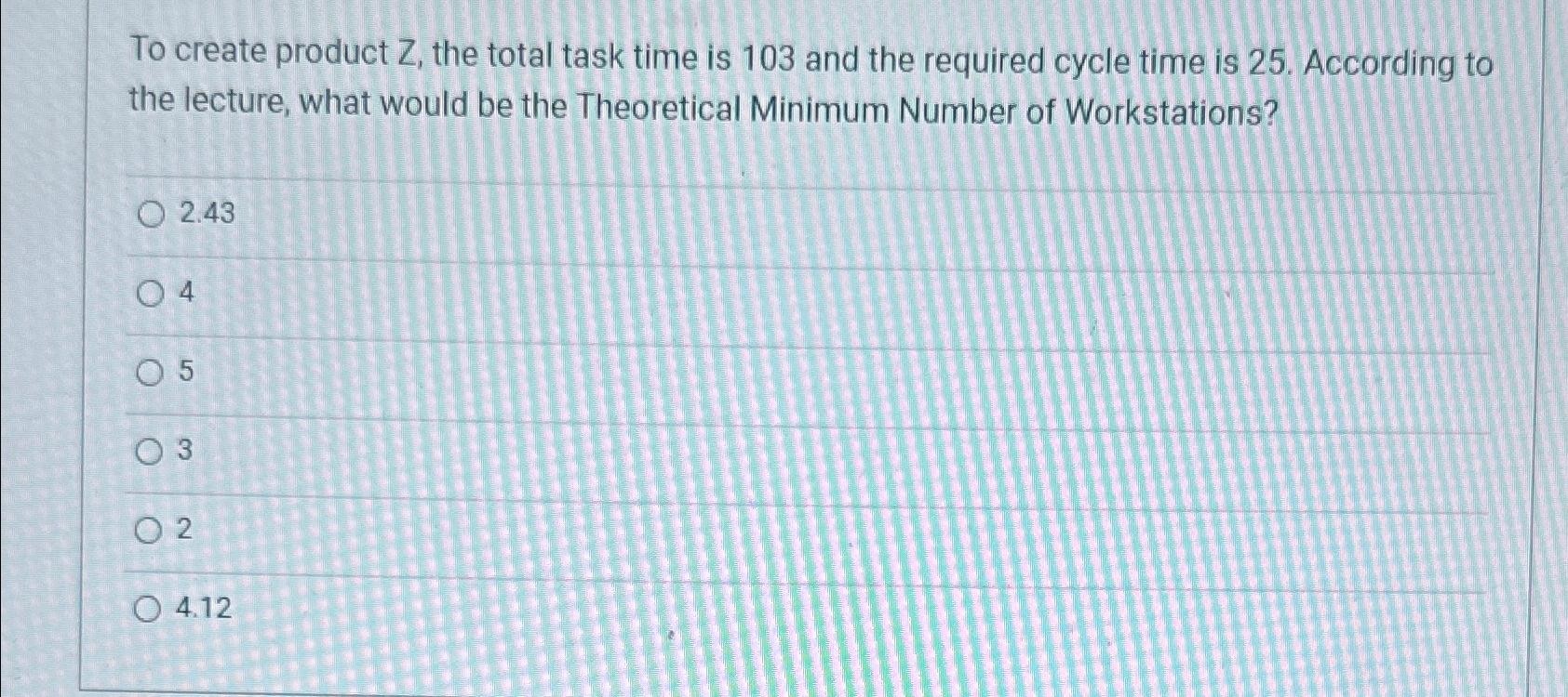 Solved To create product Z, ﻿the total task time is 103 ﻿and | Chegg.com