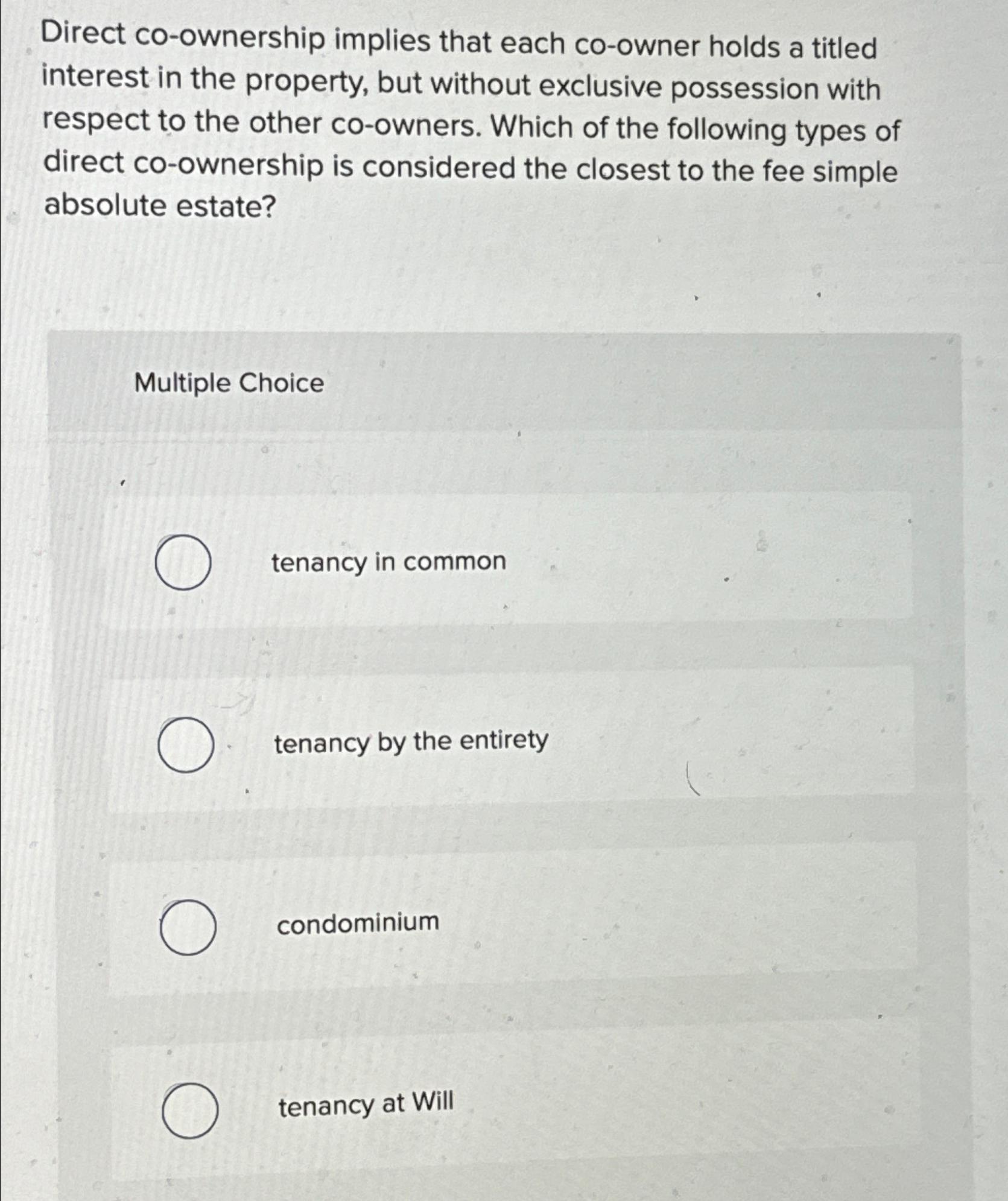 Solved Direct co-ownership implies that each co-owner holds | Chegg.com