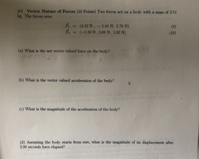 Solved #2 Vector Nature of Forces (10 Points) Two forces act | Chegg.com