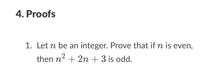 Solved 4. Proofs 1. Let n be an integer. Prove that if n is | Chegg.com