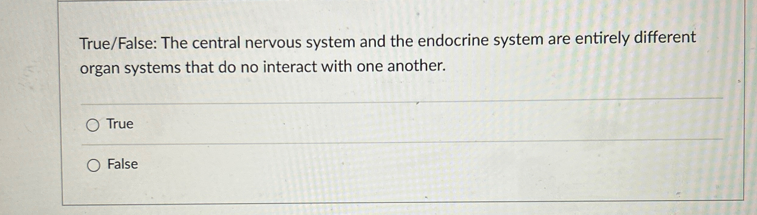 Solved True/False: The central nervous system and the | Chegg.com
