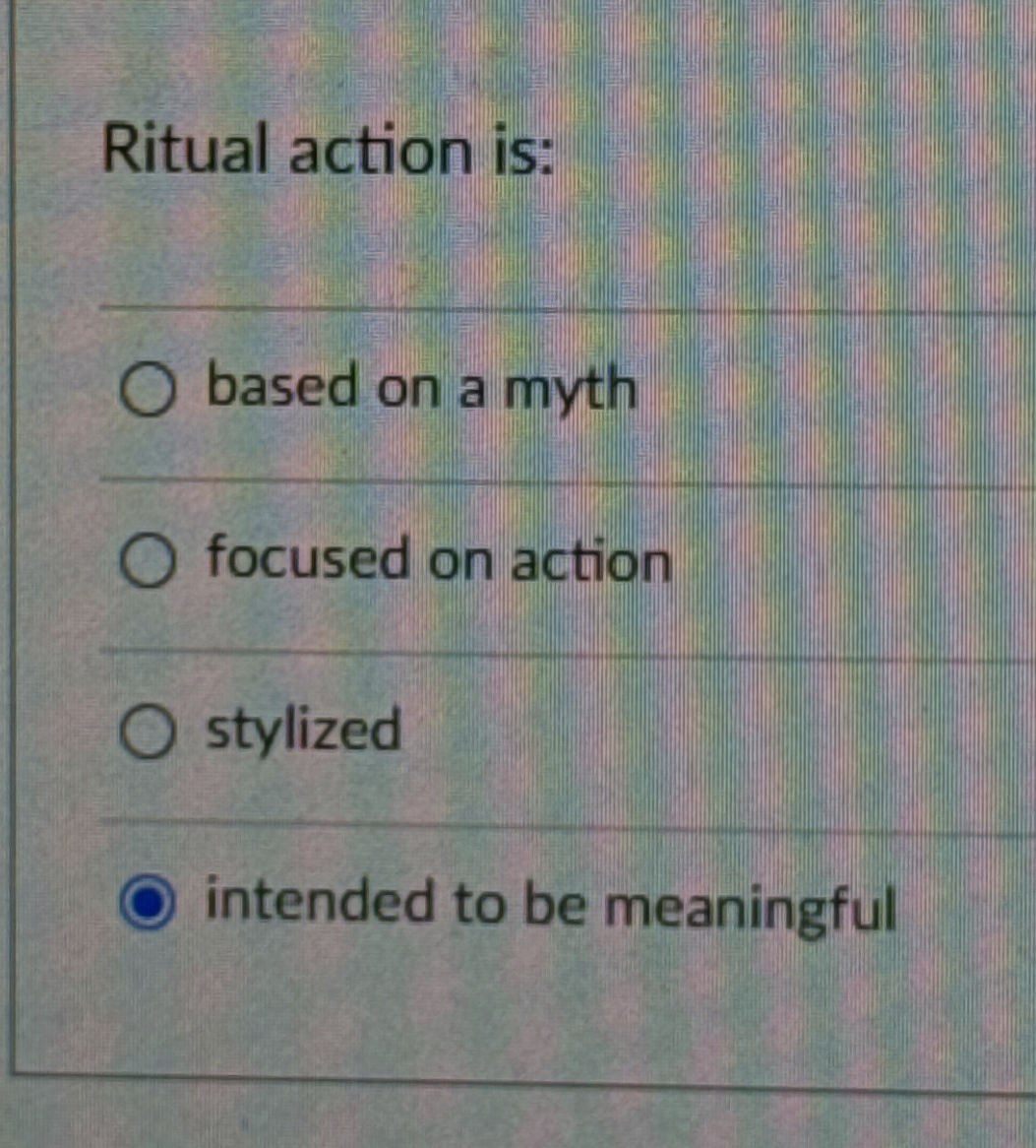 Solved Ritual action is:based on a mythfocused on | Chegg.com
