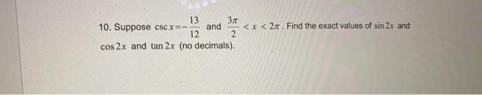 Solved 10. Suppose cscx=−1213 and 23π | Chegg.com