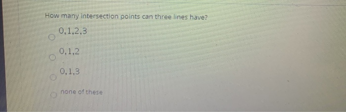 Solved How many intersection points can three lines have? | Chegg.com