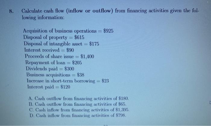 Solved 8 Calculate Cash Flow Inflow Or Outflow From