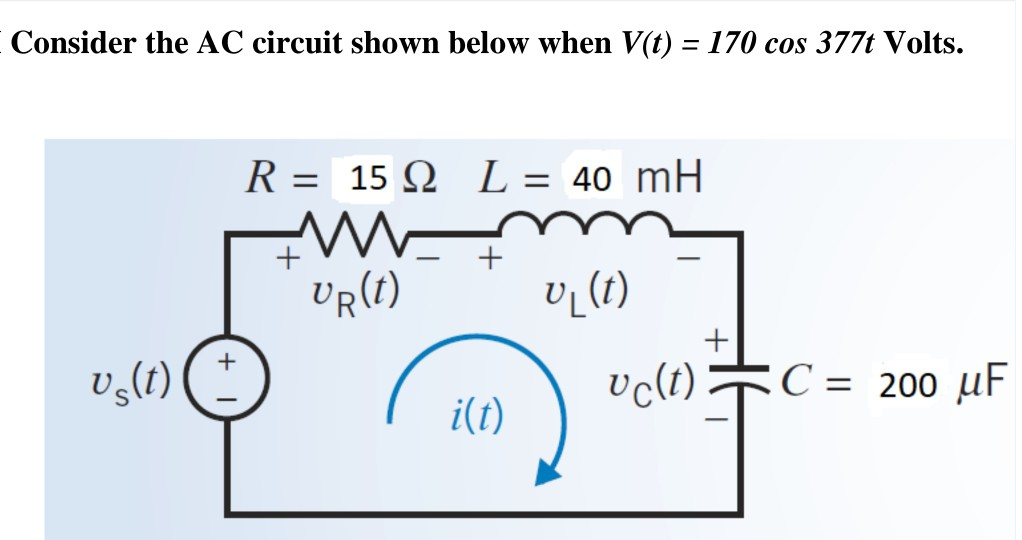 Solved Consider the AC circuit shown below when V(t) = 170 | Chegg.com