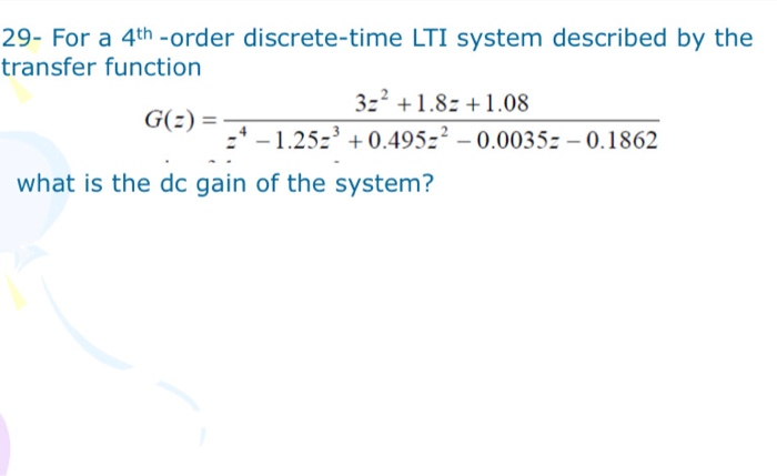 Solved 29- For a 4th-order discrete-time LTI system | Chegg.com