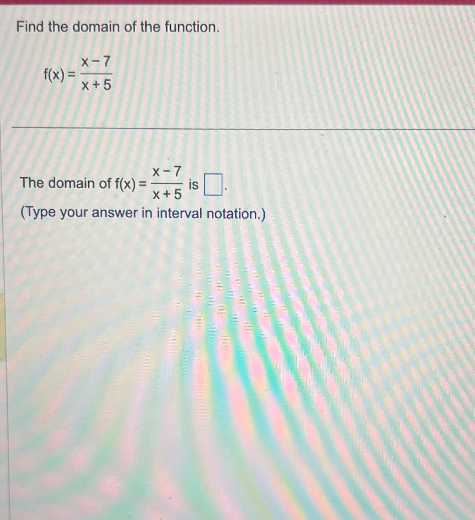 Solved Find the domain of the function.f(x)=x-7x+5The domain | Chegg.com