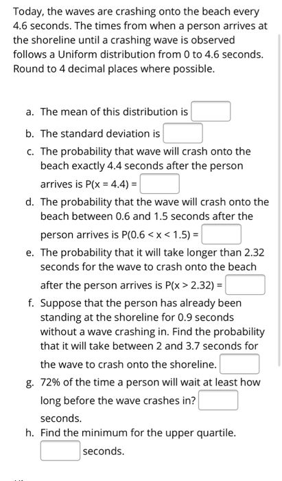 Solved Today, the waves are crashing onto the beach every | Chegg.com