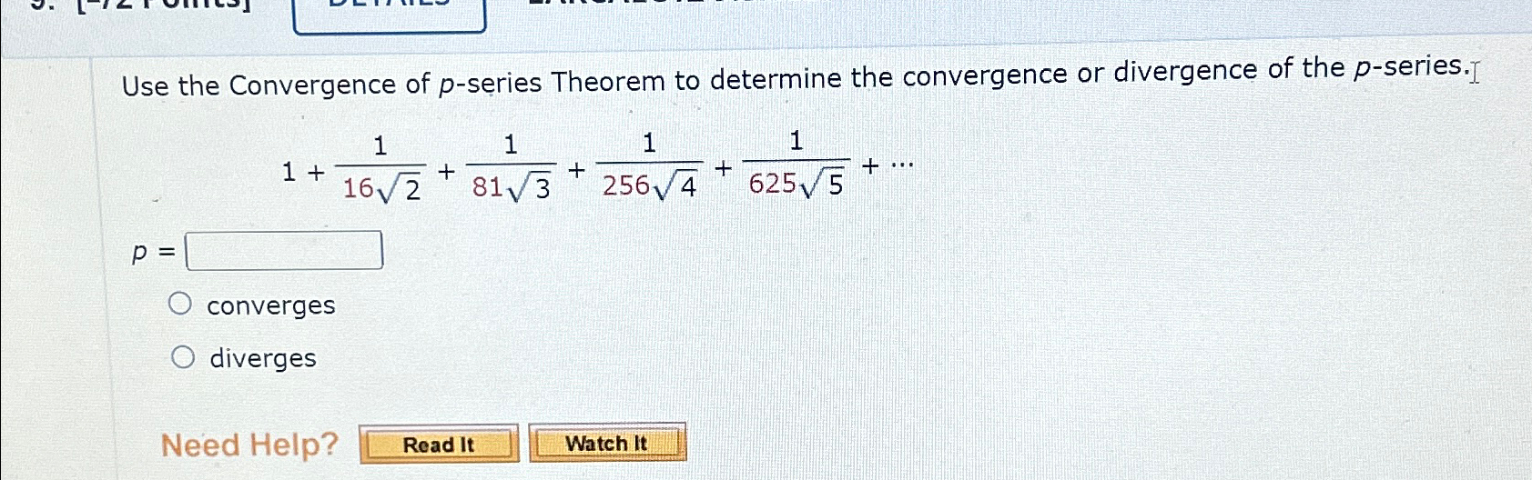 Solved Use the Convergence of p-series Theorem to determine | Chegg.com