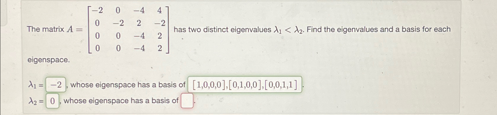 Solved The matrix A=[-20-440-22-200-4200-42] ﻿has two | Chegg.com