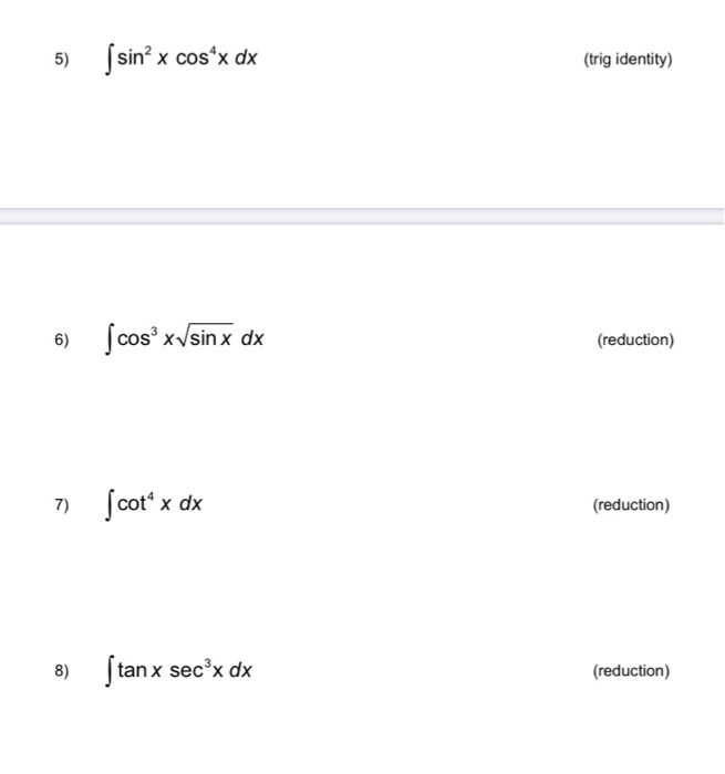 Solved Calculate the following integrals:Use any method or | Chegg.com