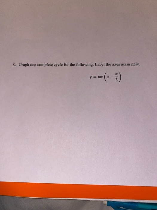Solved 5. Graph one complete cycle for the following. Label | Chegg.com