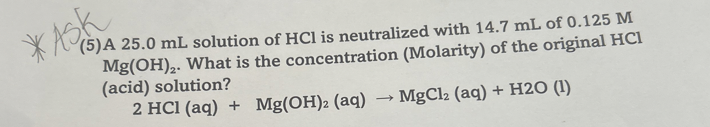 Solved (5)A 25.0 ﻿mL solution of HCl is neutralized with | Chegg.com