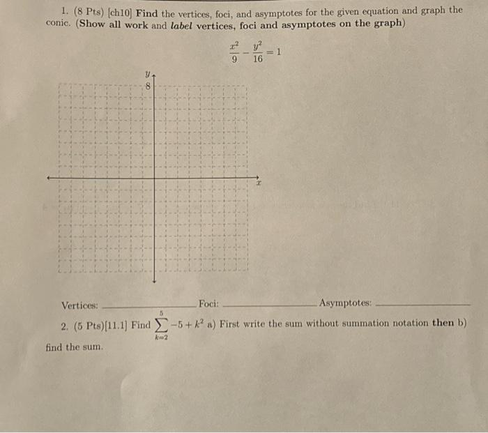 Solved 1. (8 Pts) [ch10] Find the vertices, foci, and | Chegg.com