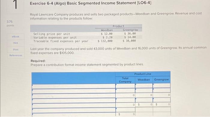Solved Exercise 6.4 (Algo) Basic Segmented Income Statement | Chegg.com