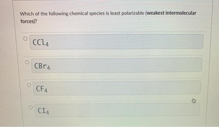 Solved What is the strongest intermolecular force present | Chegg.com