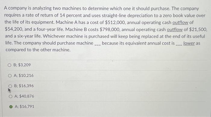 Solved A company is analyzing two machines to determine | Chegg.com