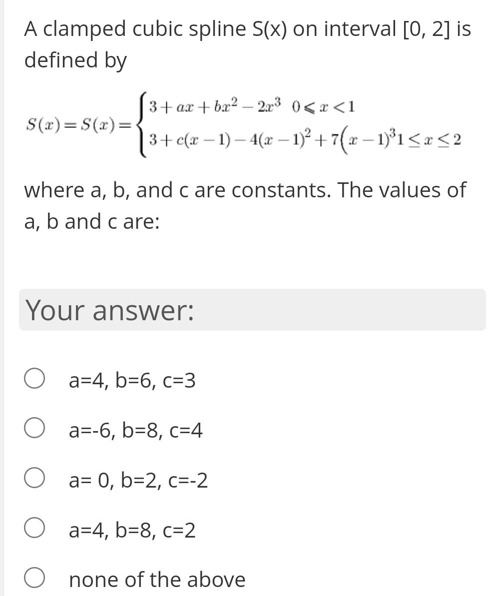 Solved A clamped cubic spline S(x) on interval [0, 2] is | Chegg.com