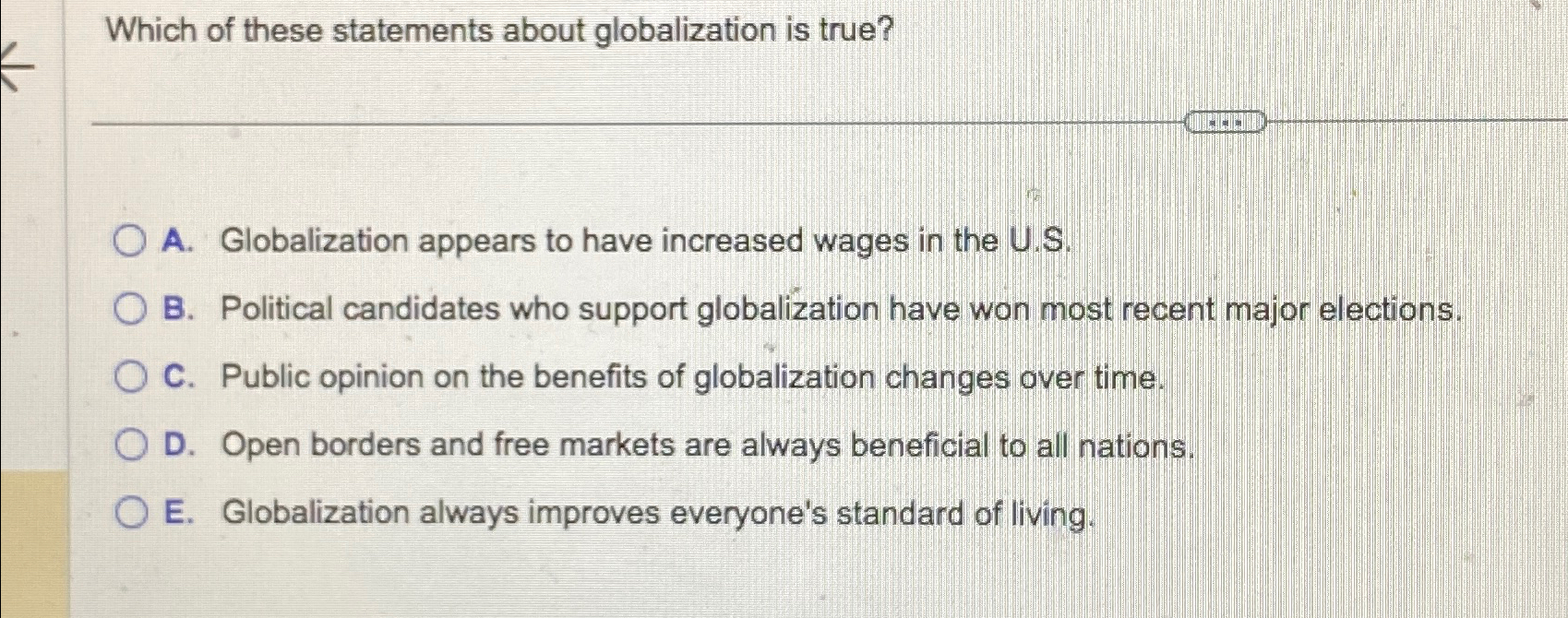 Solved Which of these statements about globalization is | Chegg.com