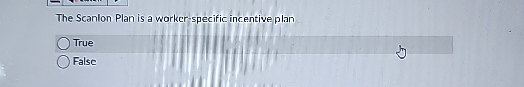 Solved The Scanlon Plan is a worker-specific incentive plan | Chegg.com