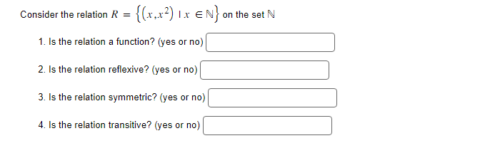 Solved Consider the relation R={(x,x2)|xinN} ﻿on the set NIs | Chegg.com