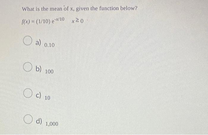 Solved What is the mean of x, given the function below? | Chegg.com