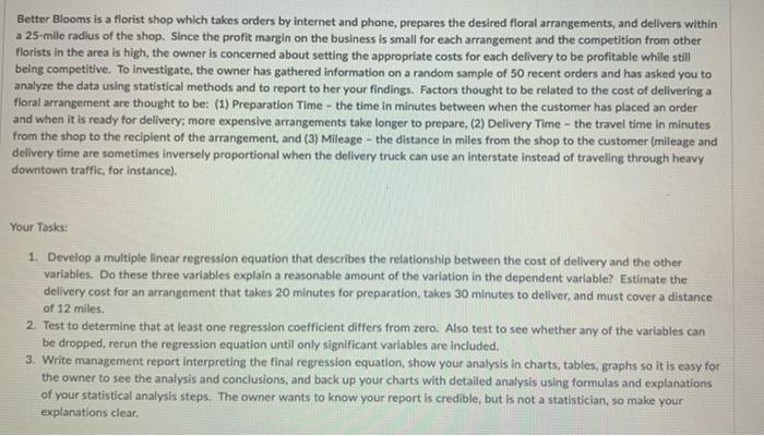 Solved Better Blooms is a florist shop which takes orders by | Chegg.com