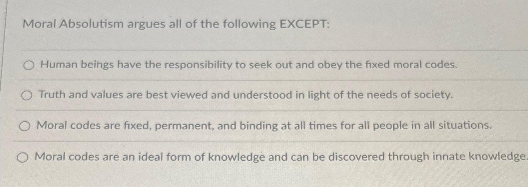 Solved Moral Absolutism argues all of the following | Chegg.com
